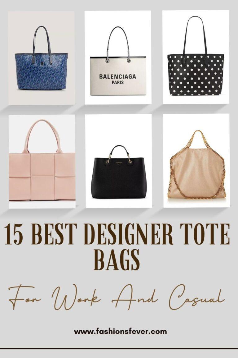 15 Best Designer Tote Bags For Work And Casual - Fashion's Fever
